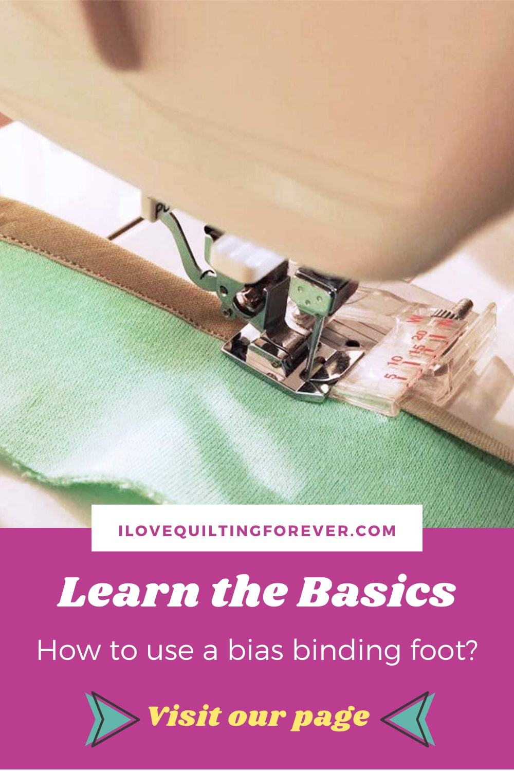 Bias Binding Foot Instructions - I Love Quilting Forever