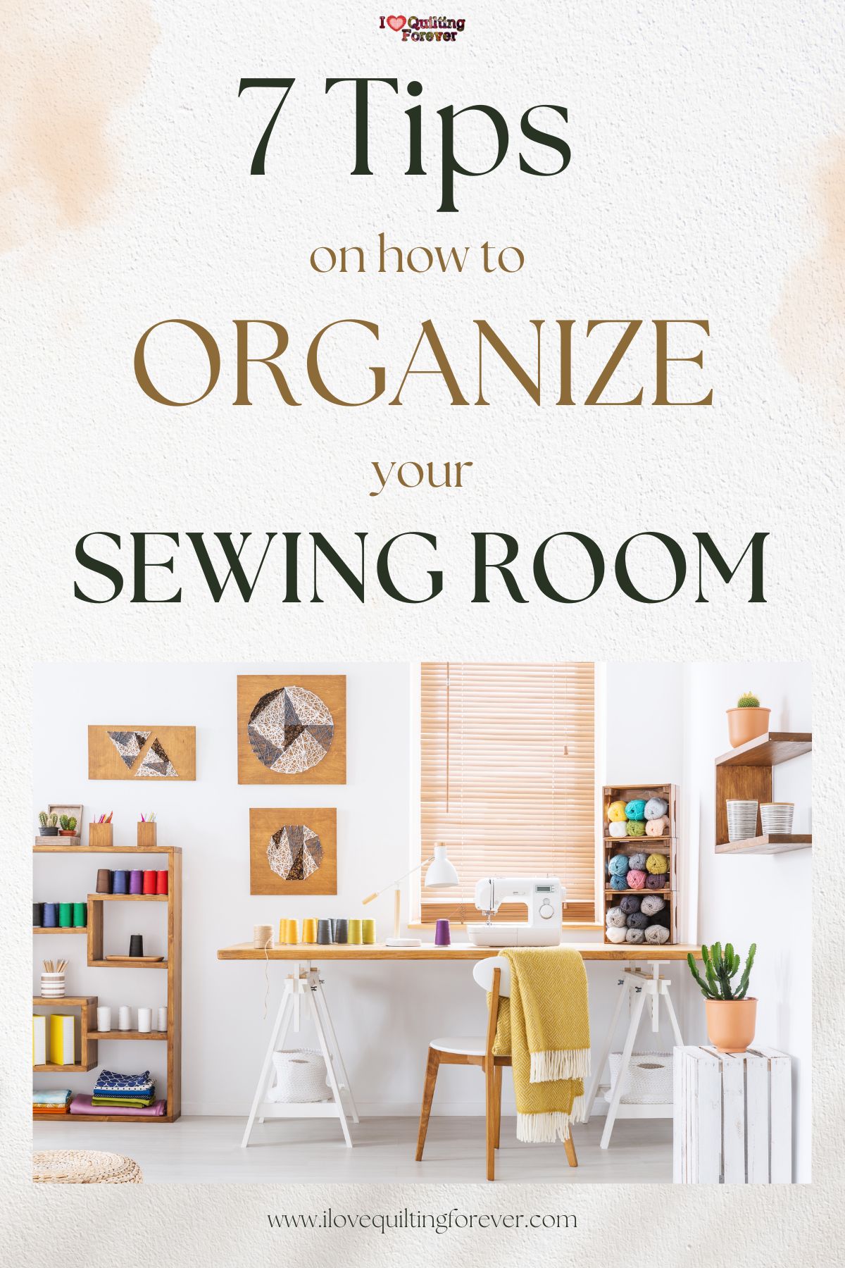 7 Sewing Room Organization Ideas - I Love Quilting Forever
