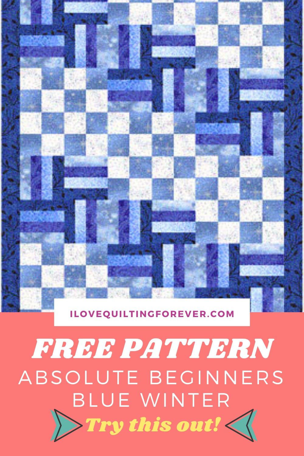 Free Quilt Pattern: Absolute Beginners Blue Winter - I Love Quilting ...