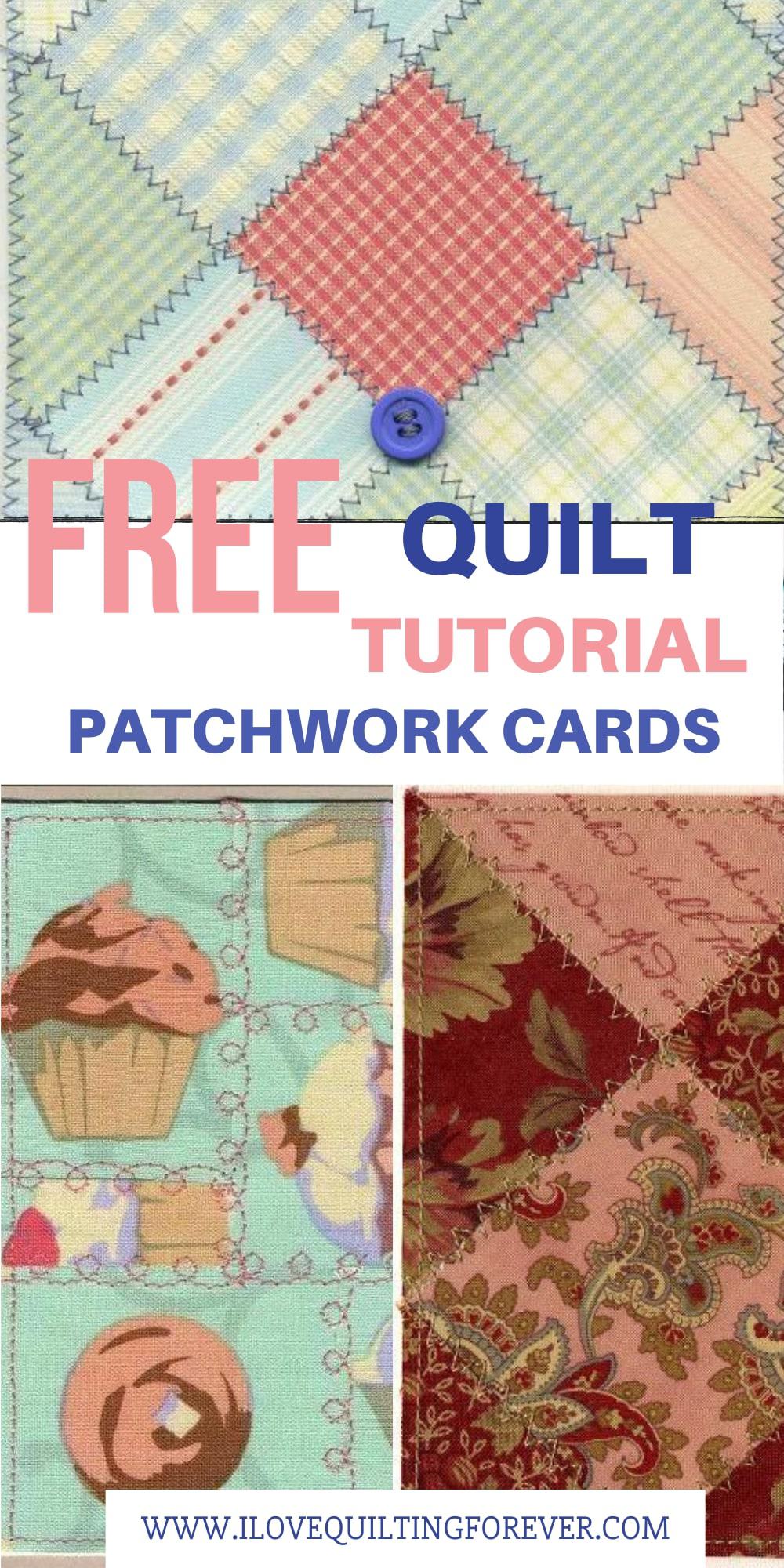 Free Quilt Pattern: Patchwork Cards - I Love Quilting Forever