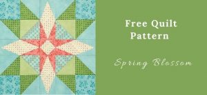 Free Quilt Pattern: Spring Blossom - I Love Quilting Forever