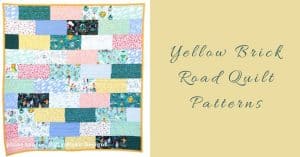 Top 6 Free Yellow Brick Road Quilt Patterns - I Love Quilting Forever