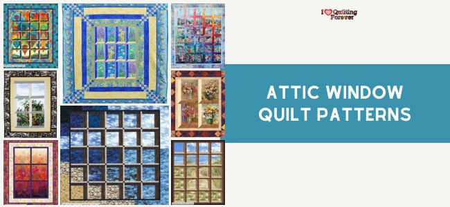 Top 13 Free Attic Window Quilt Patterns (+7 Bonus Patterns For Sale ...
