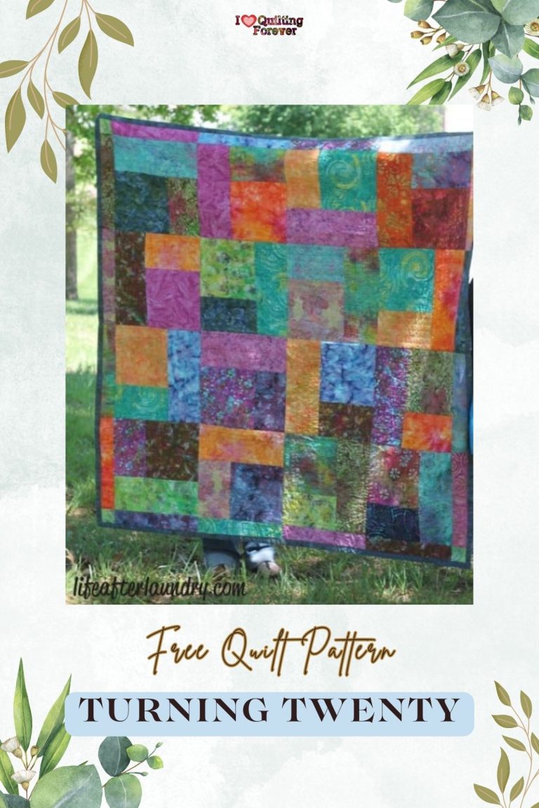 Free Quilt Pattern: Turning Twenty Quilt - I Love Quilting Forever