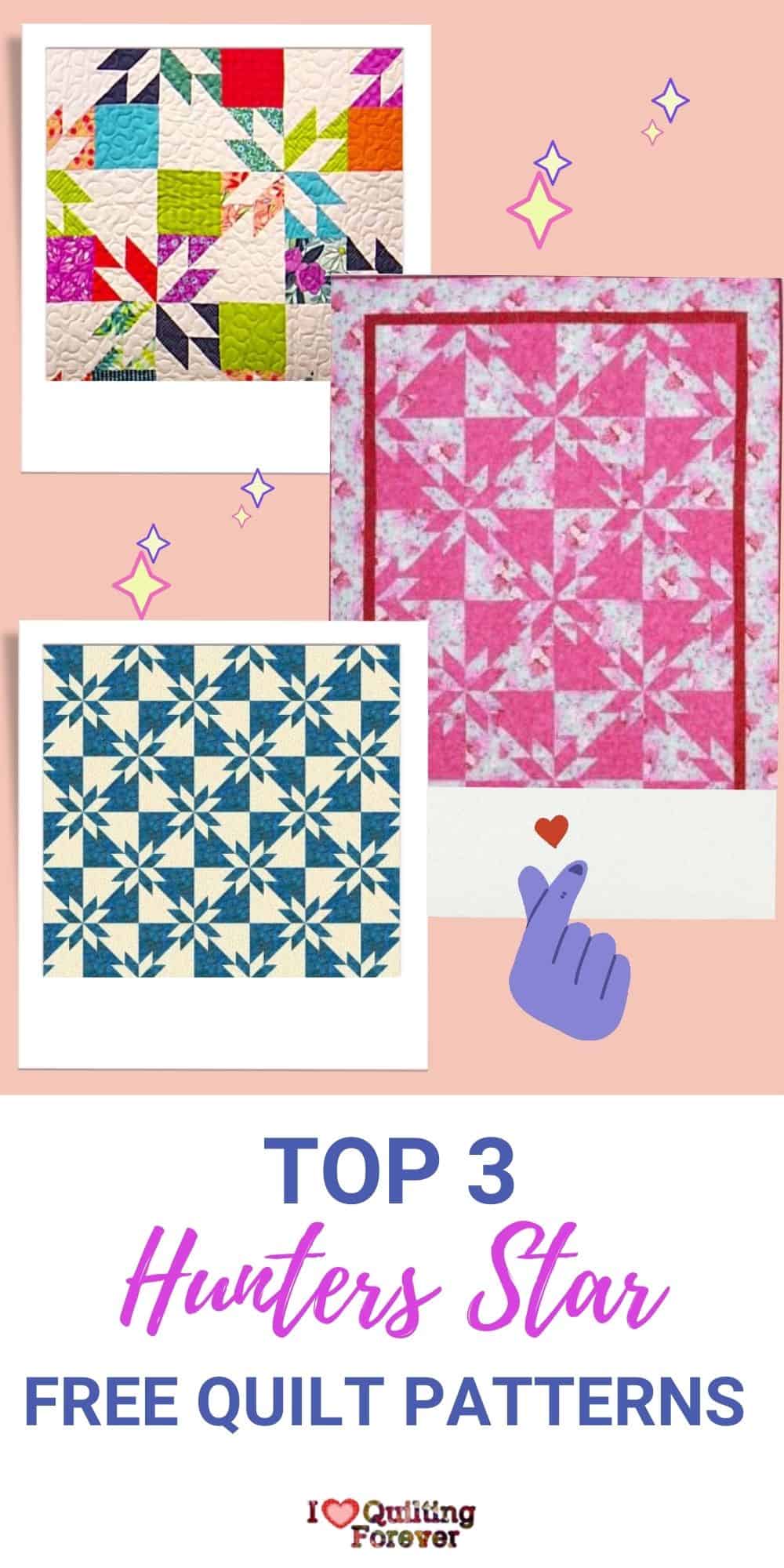 Top 3 Free Hunters Star Quilt Pattern - I Love Quilting Forever
