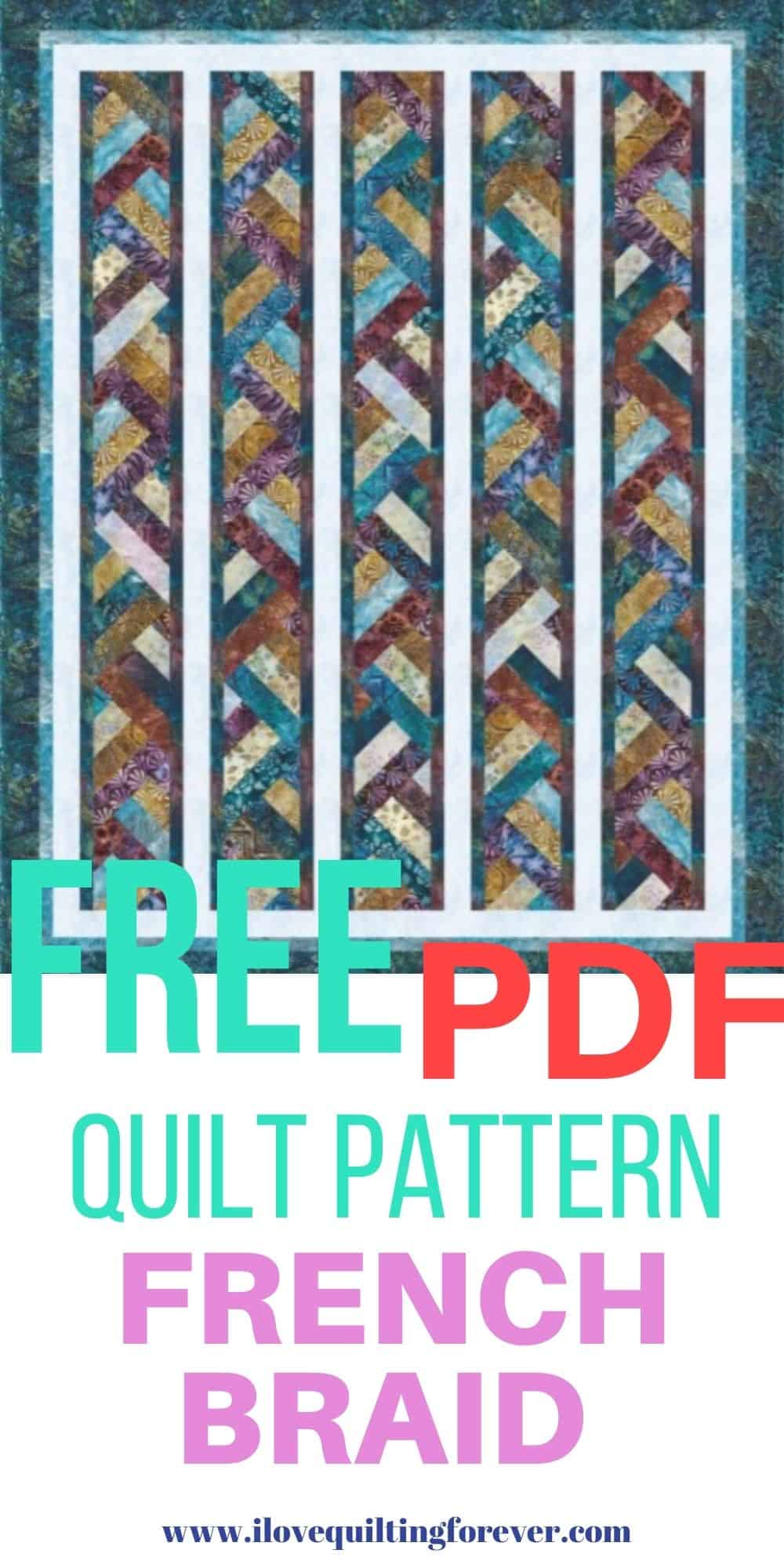 Free Quilt Tutorial: French Braid Quilt - I Love Quilting Forever