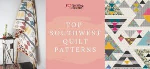 14 Top Southwest Quilt Patterns - I Love Quilting Forever