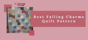 2 Best Falling Charms Quilt Pattern - I Love Quilting Forever