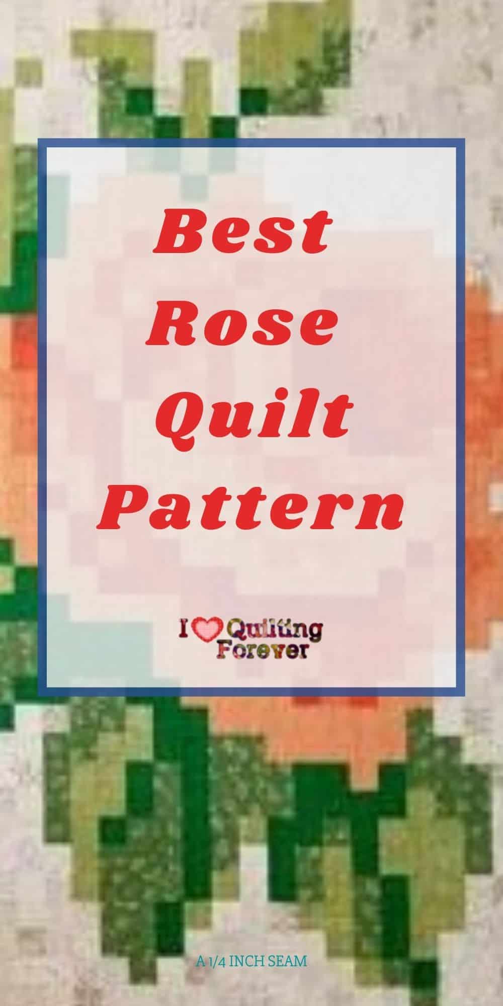 Top 10 Free Rose Quilt Patterns (+10 Bonus Patterns For Sale) - I Love ...