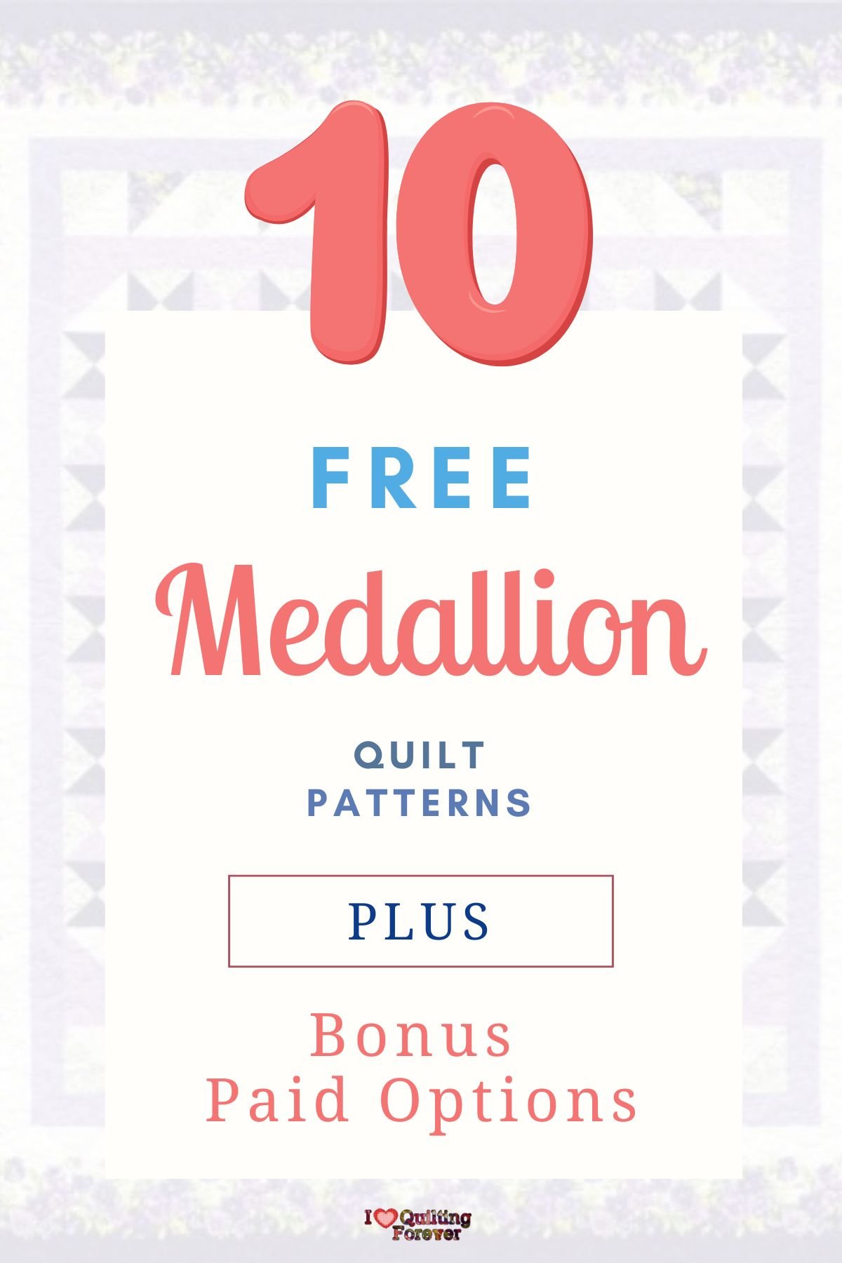 Top 10 Free Medallion Quilt Patterns (+14 Bonus Patterns For Sale) - I ...