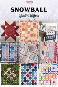 Top 10 Free Snowball Quilt Patterns (+6 Bonus Patterns For Sale) - I ...