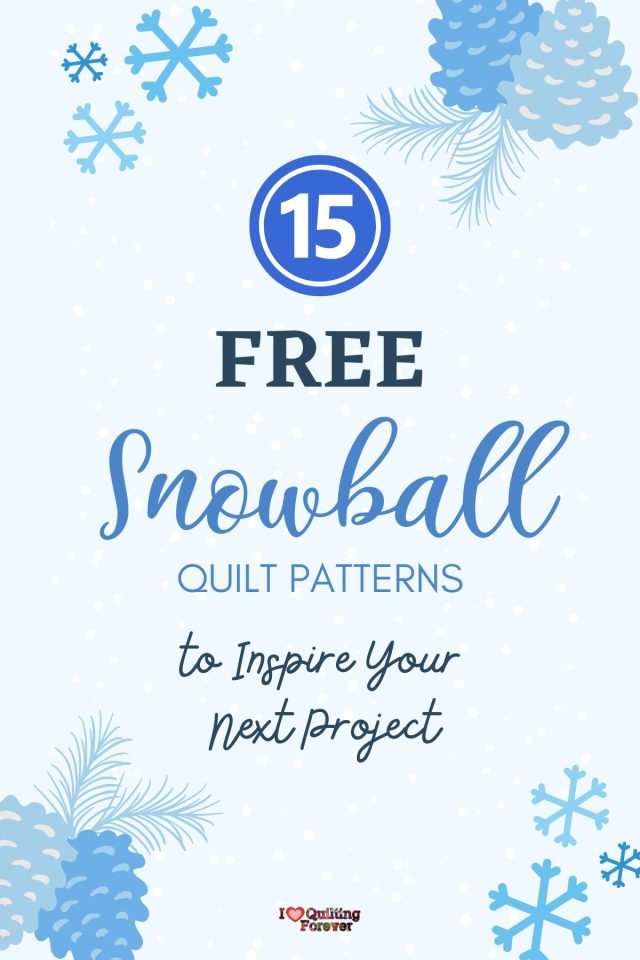 Top 15 Free Snowball Quilt Patterns (+10 Bonus Patterns For Sale) - I ...