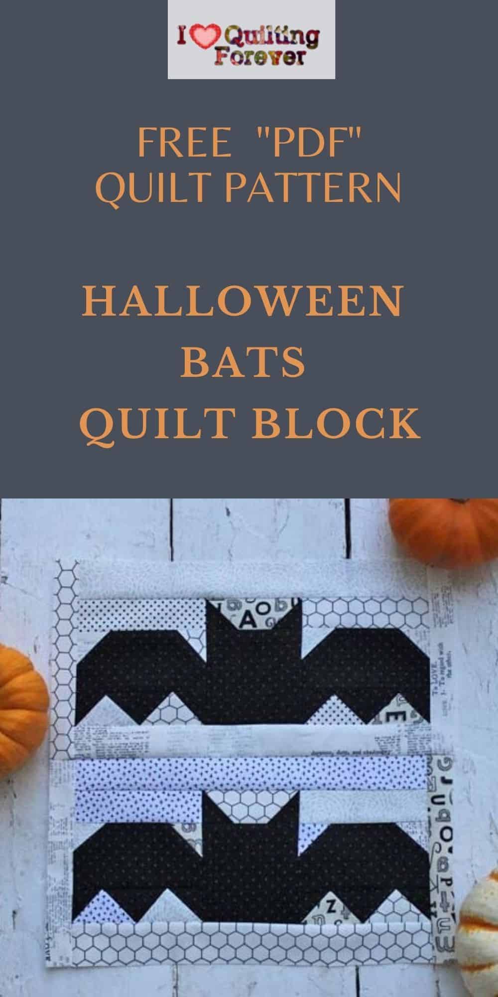 Free Quilt Pattern: Halloween Bats Quilt Block - I Love Quilting Forever
