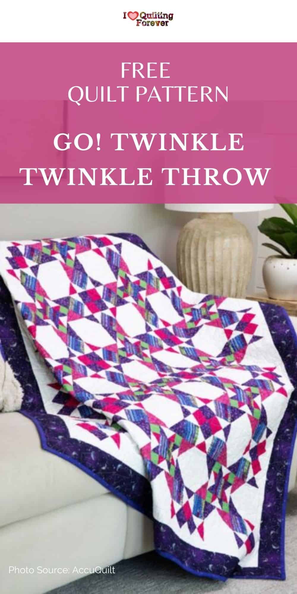 Free Quilt Pattern: GO! Twinkle Twinkle Throw Quilt - I Love Quilting ...