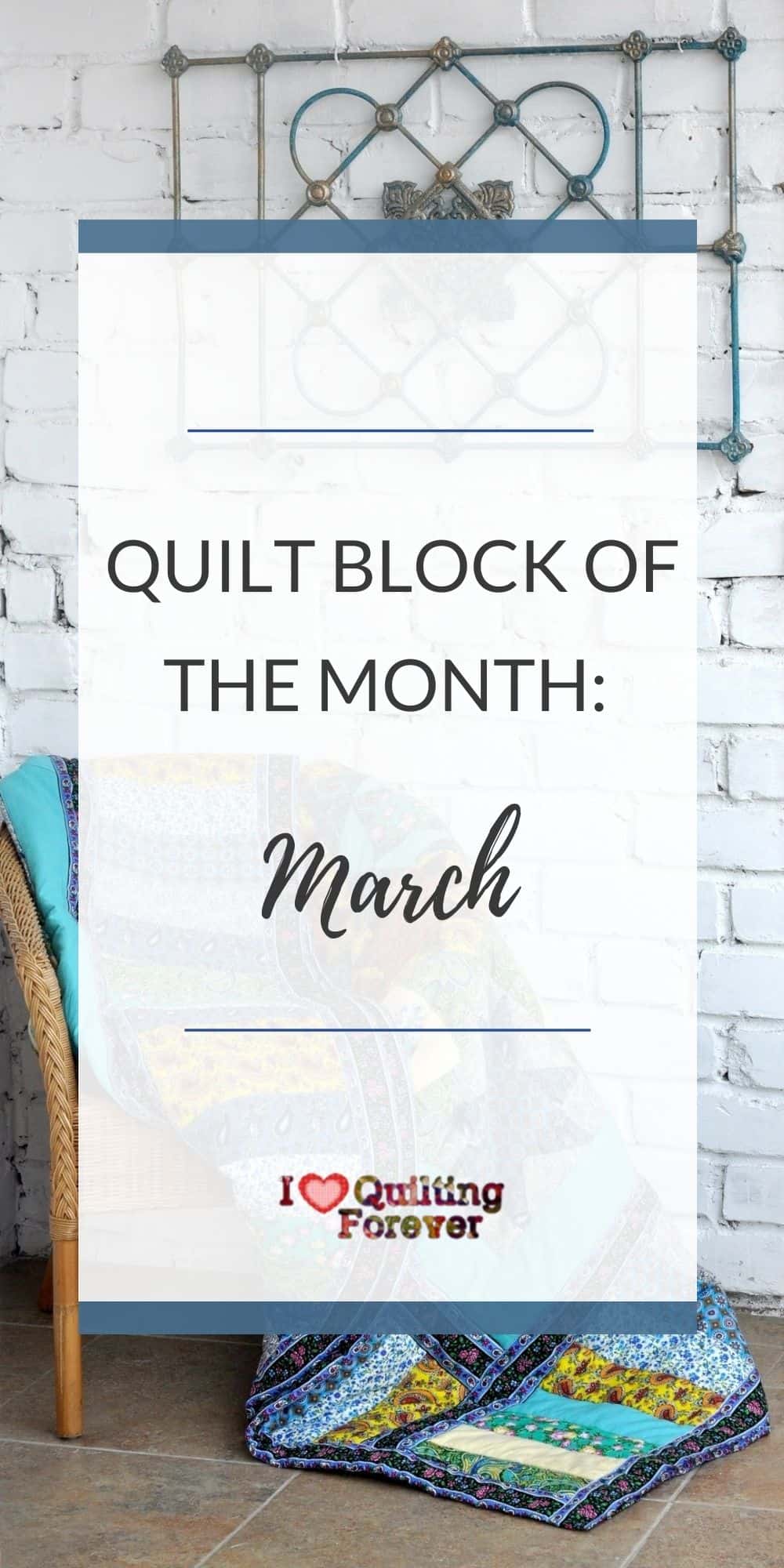 Quilt Block of the Month: March - I Love Quilting Forever