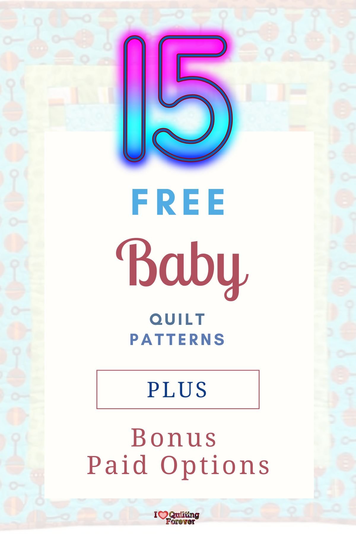 Top 15 Free Baby Quilt Patterns For Baby Boys and Girls (+9 Bonus ...