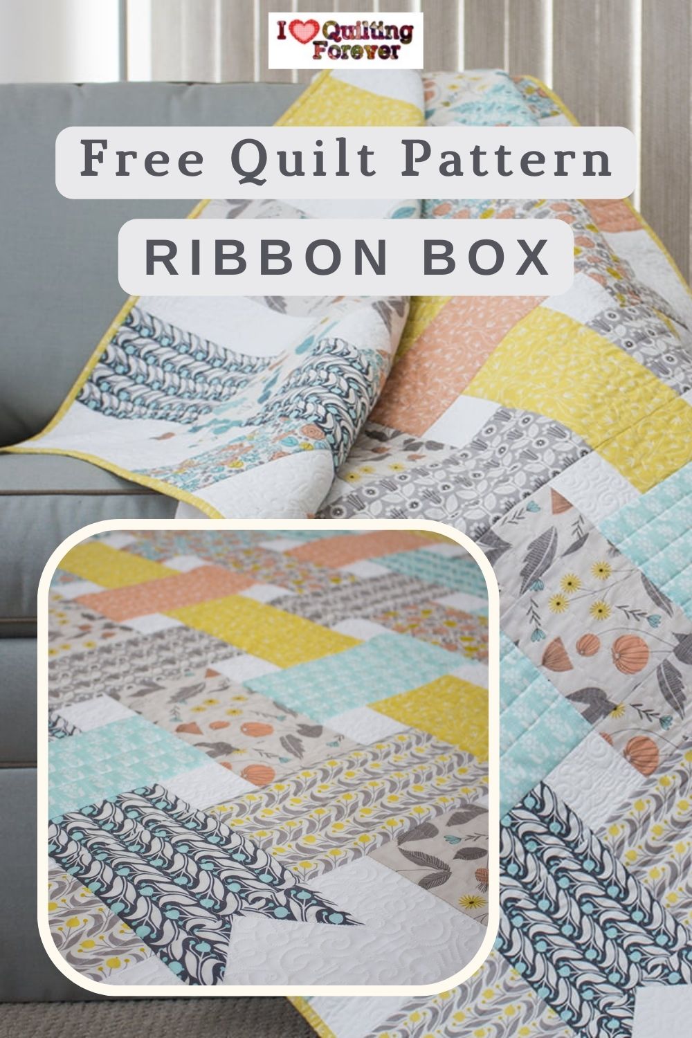 Free Quilt Pattern: Ribbon Box Quilt - I Love Quilting Forever