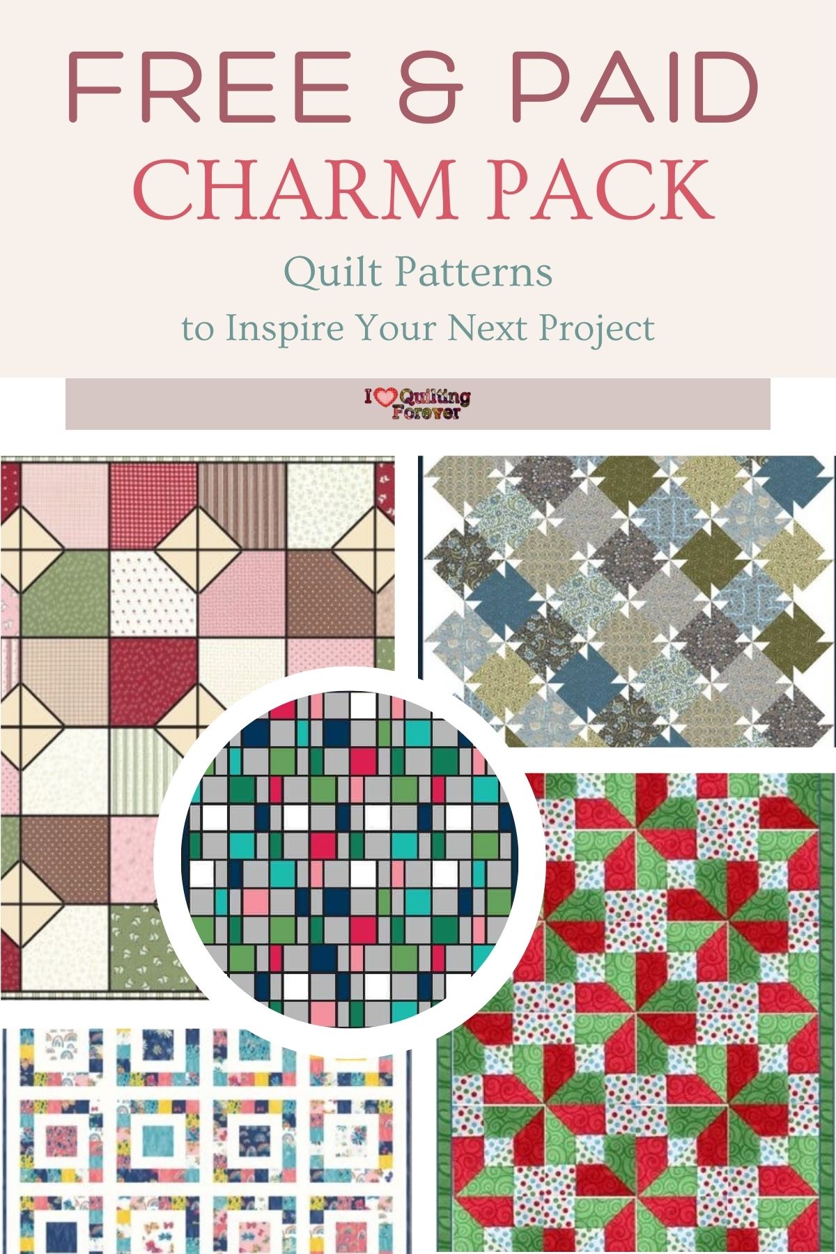 Top 17 Free Charm Pack Quilt Patterns (+10 Bonus Patterns For Sale) - I Love Quilting Forever