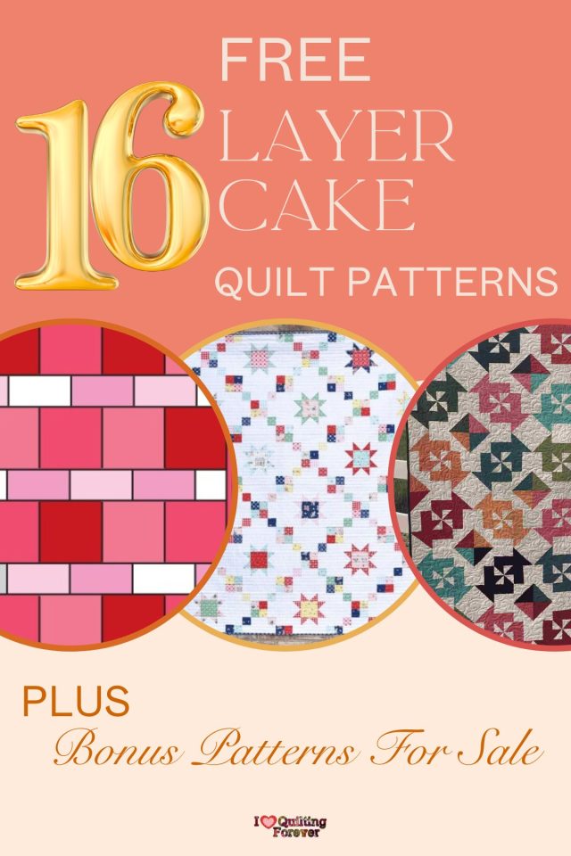 Top 16 Free Easy Layer Cake Quilt Patterns (+11 Bonus Patterns For Sale ...