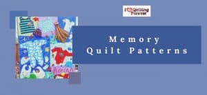 15 Nostalgic Memory Quilt Patterns - I Love Quilting Forever