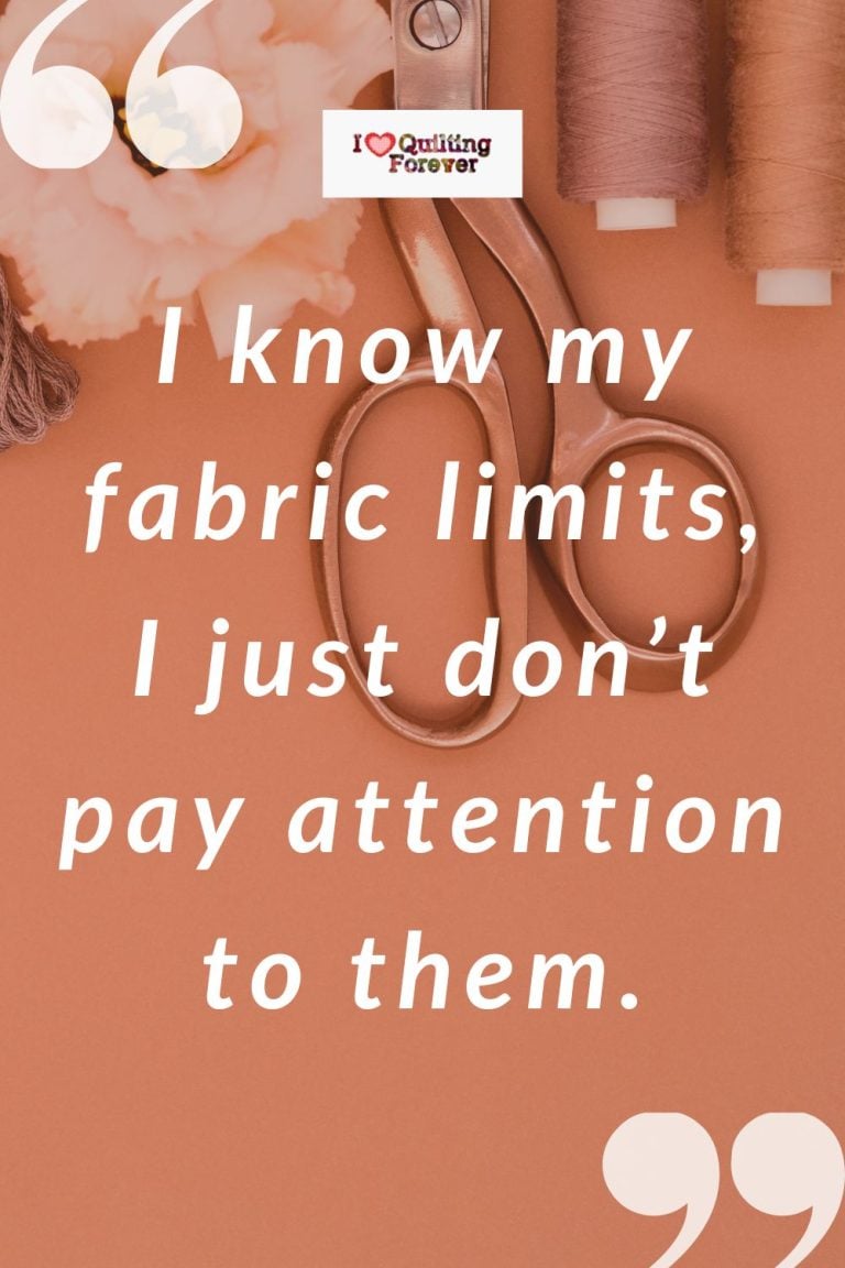 32 Sewing Quotes To Inspire You - I Love Quilting Forever