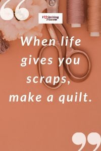 32 Sewing Quotes To Inspire You - I Love Quilting Forever