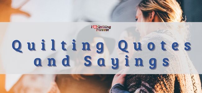 Quilting Quotes