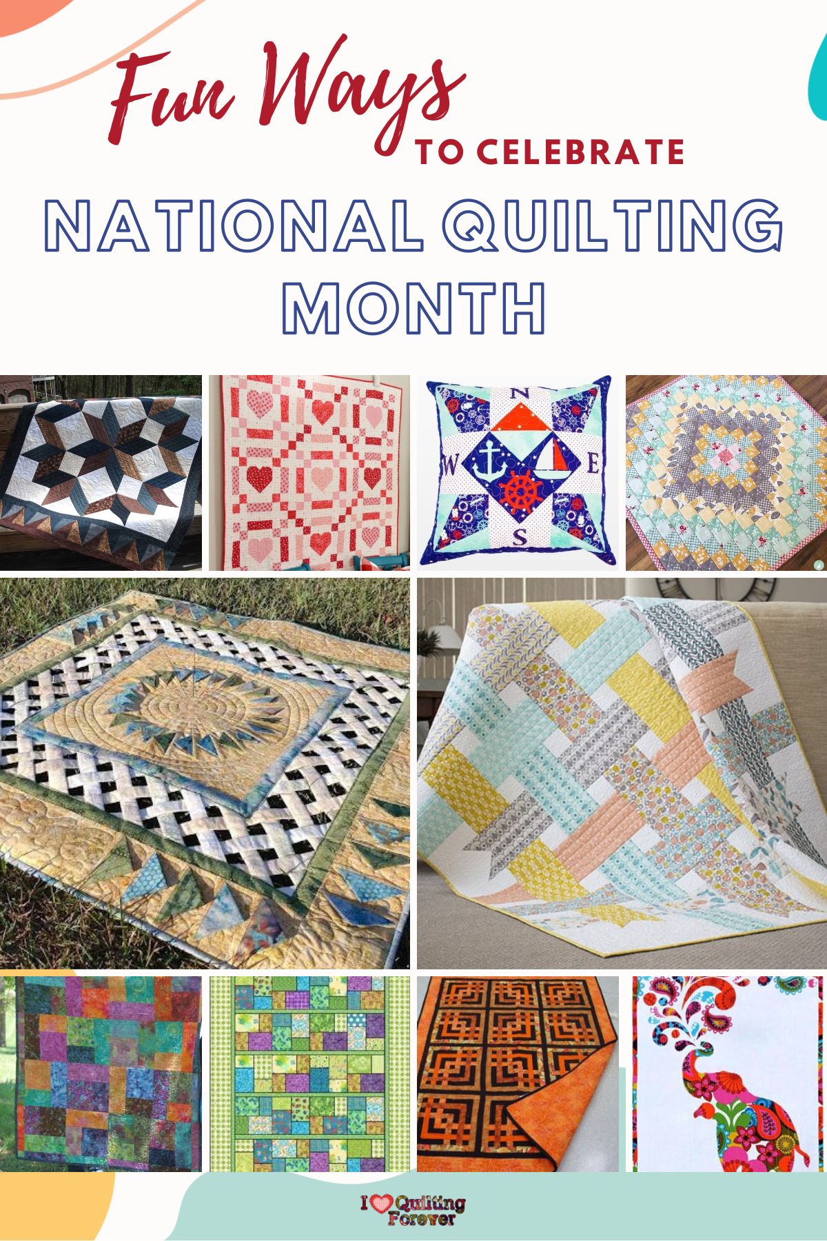 Fun Ways To Celebrate National Quilting Month - I Love Quilting Forever