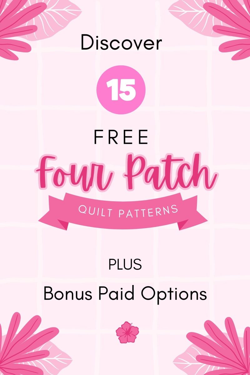 Top 15 Free Four Patch Quilt Patterns (+6 Bonus Patterns For Sale) - I ...
