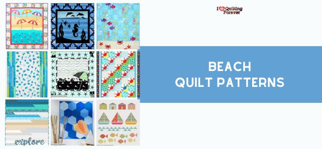 Top 10 Free Beach Quilt Patterns (+8 Bonus Patterns For Sale) - I Love Quilting Forever