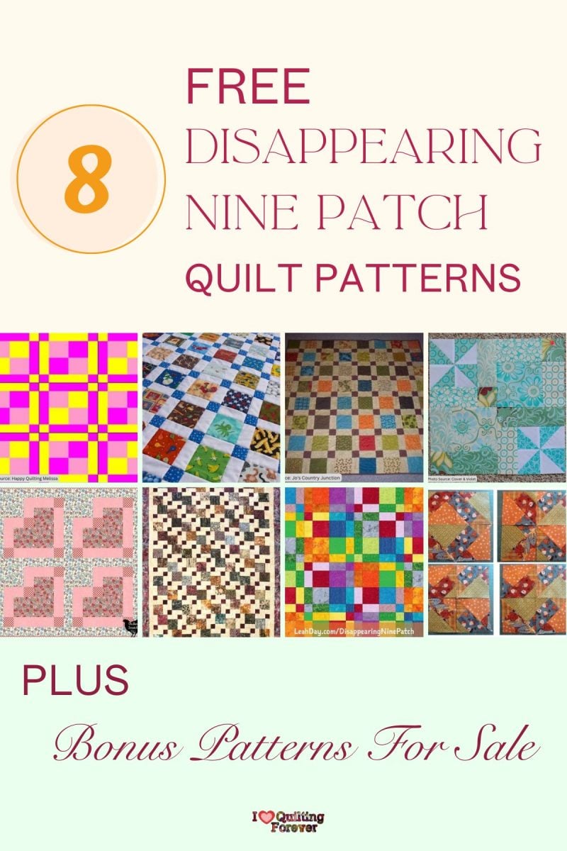 Top 8 Free Disappearing Nine Patch Quilt Patterns (+6 Bonus Patterns For Sale) - I Love Quilting ...