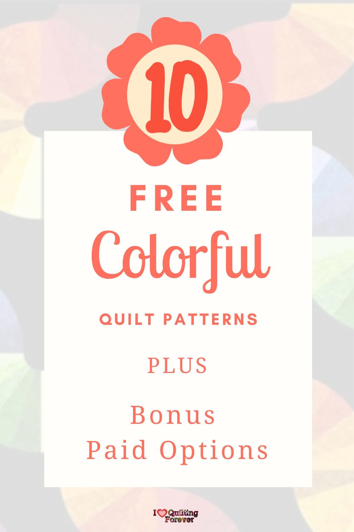Top 10 Free Colorful Quilt Patterns (+10 Bonus Patterns For Sale) - I ...