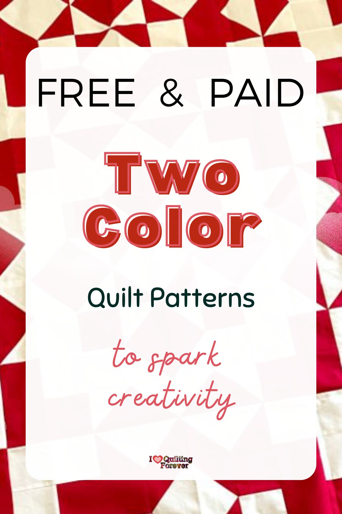Top 7 Free Two Color Quilt Patterns (+8 Bonus Patterns For Sale) - I Love Quilting Forever