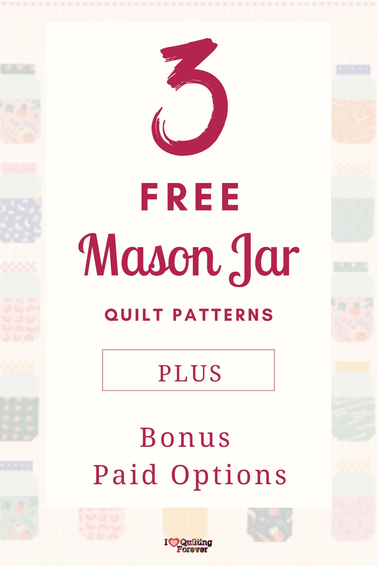 Top 3 Free Mason Jar Quilt Patterns (+11 Bonus Patterns For Sale) - I ...