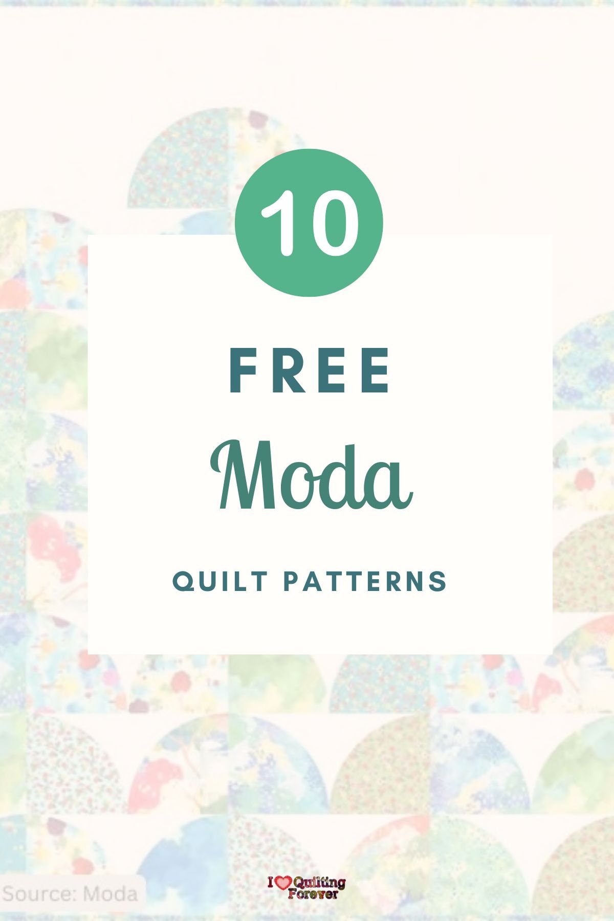 Top 10 Free Moda Quilt Patterns - I Love Quilting Forever