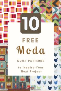 Top 10 Free Moda Quilt Patterns - I Love Quilting Forever