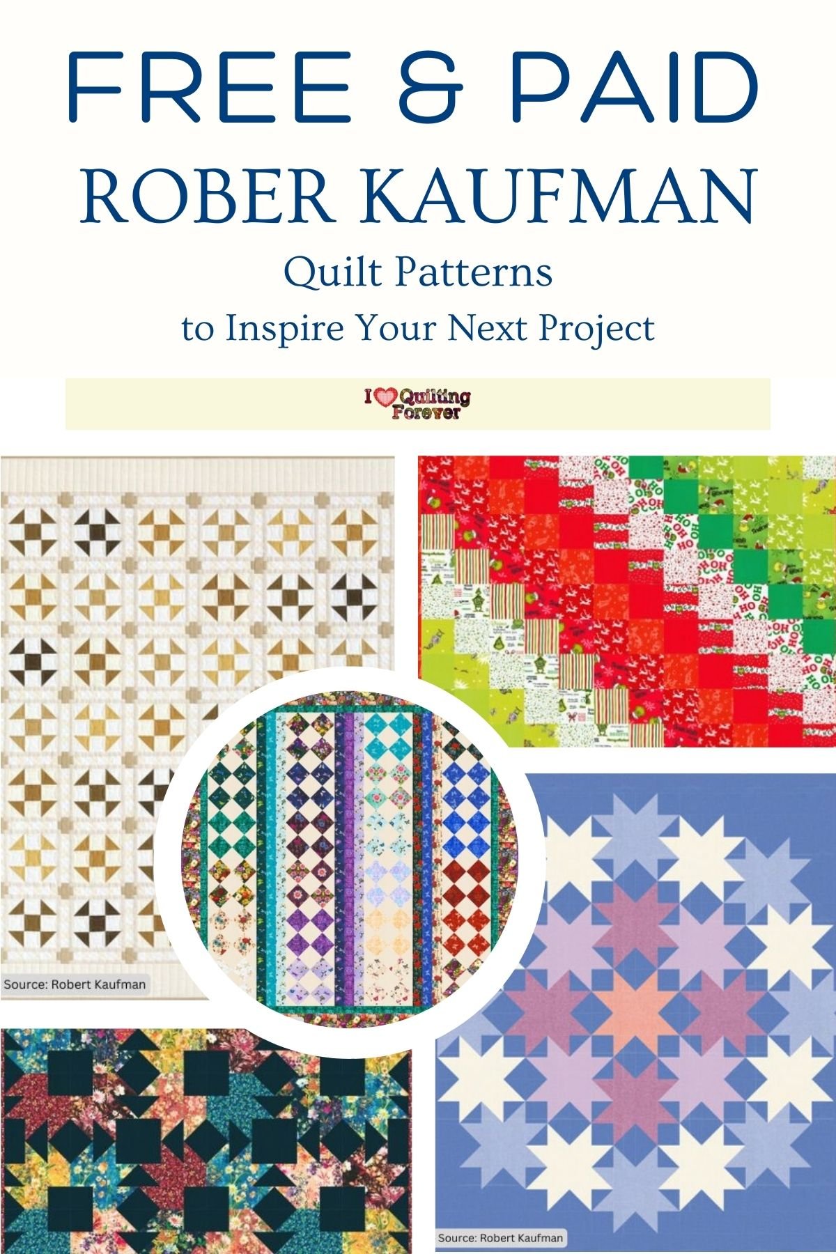 Top 10 Free Robert Kaufman Quilt Patterns - I Love Quilting Forever