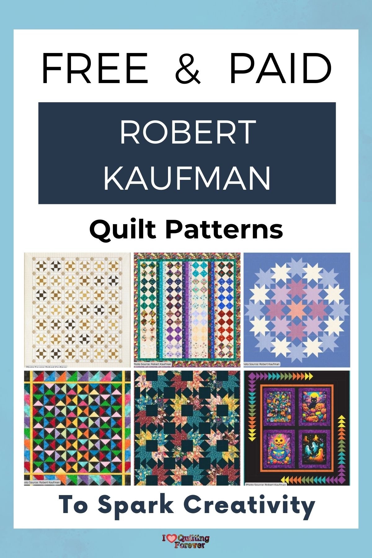 Top 10 Free Robert Kaufman Quilt Patterns - I Love Quilting Forever