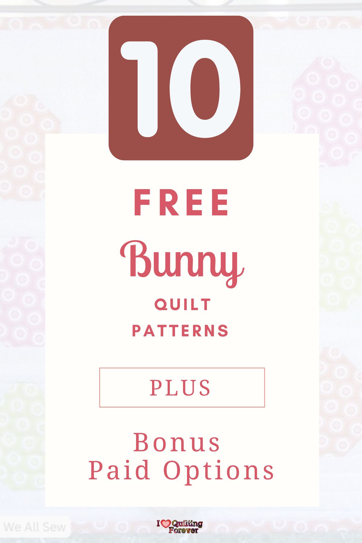 Top 10 Free Bunny Quilt Patterns (+10 Bonus Patterns For Sale) - I Love ...