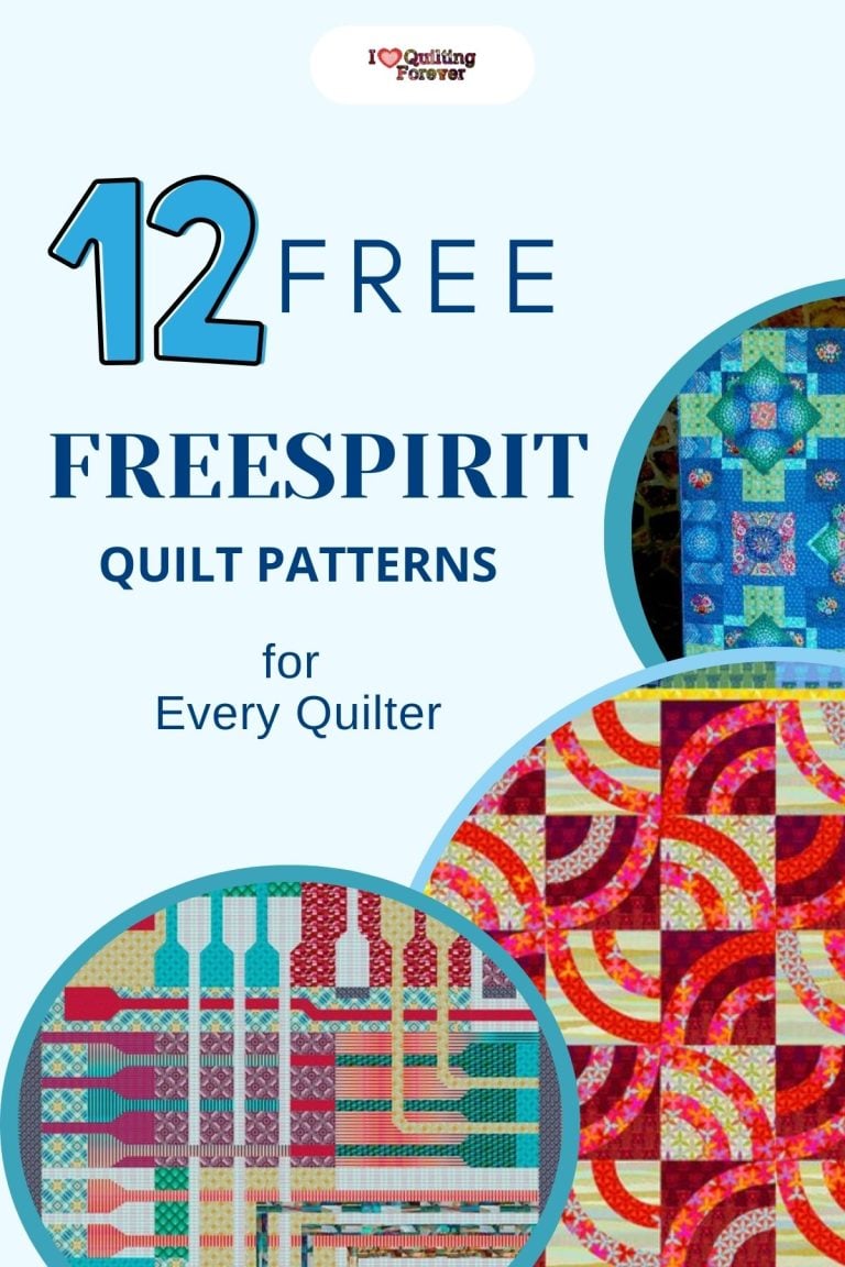 Top 12 Free FreeSpirit Quilt Patterns - I Love Quilting Forever