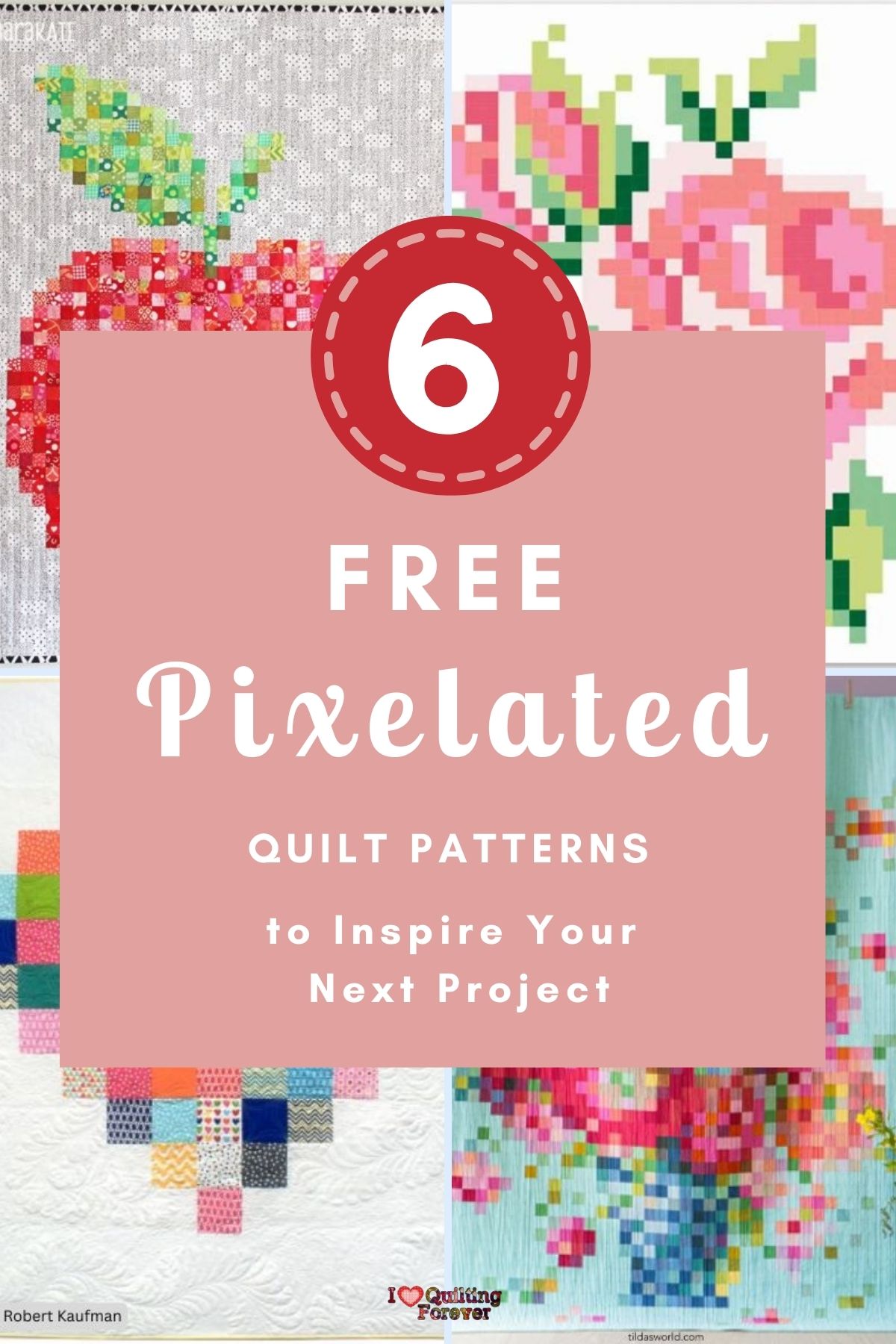 Top 6 Free Pixelated Quilt Patterns (+7 Bonus Patterns For Sale) - I Love Quilting Forever
