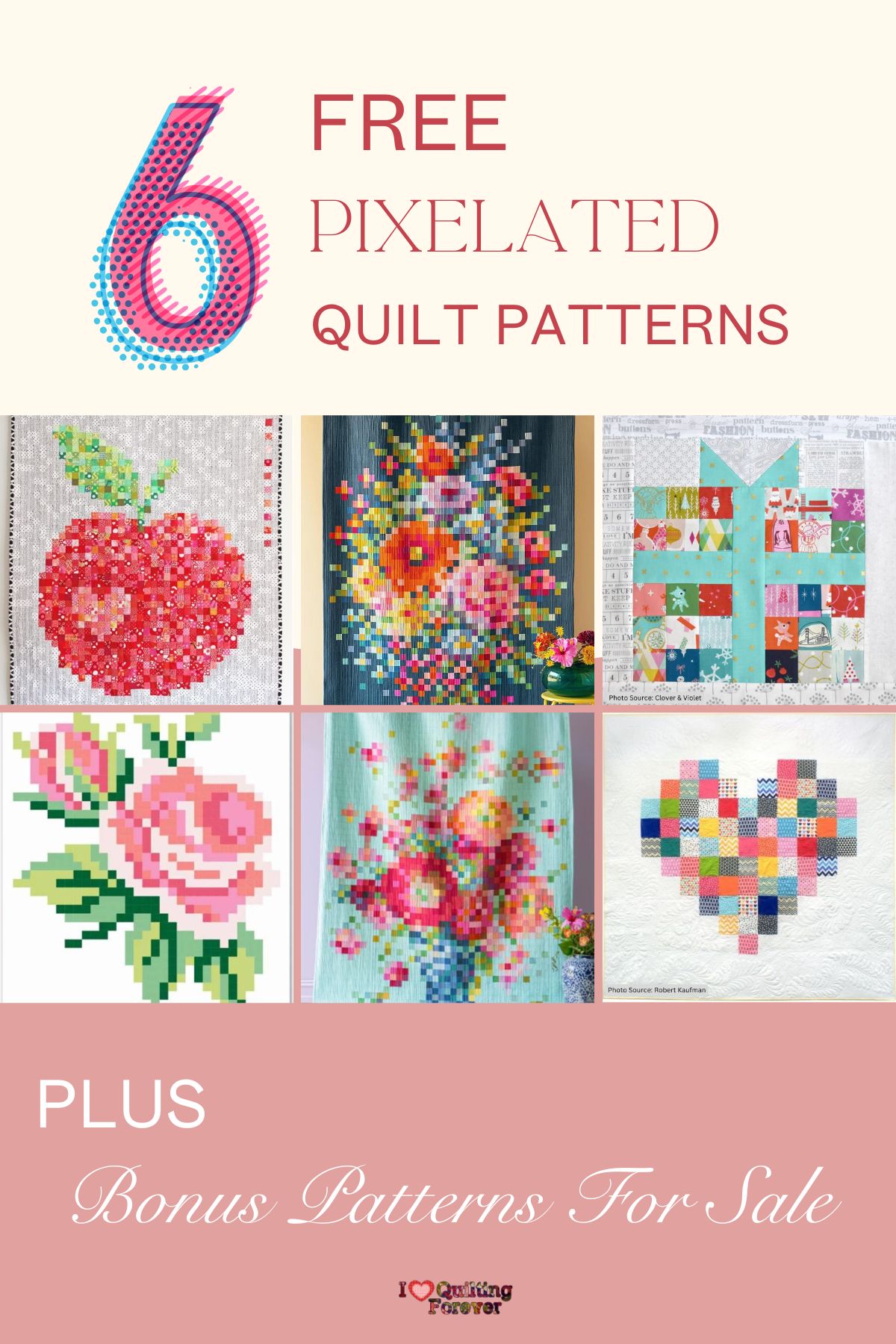 Top 6 Free Pixelated Quilt Patterns (+7 Bonus Patterns For Sale) - I Love Quilting Forever