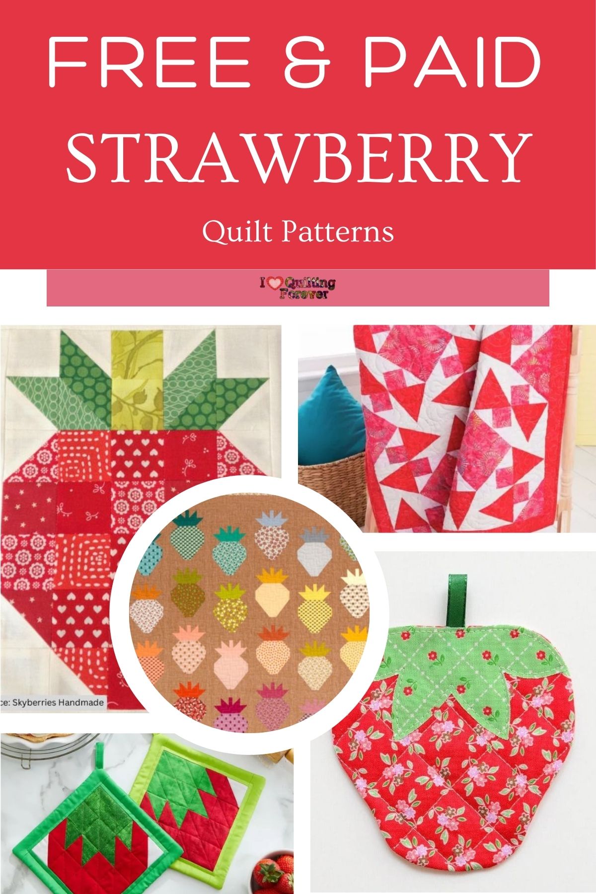 Top 6 Free Strawberry Quilt Patterns (+9 Bonus Patterns For Sale) - I ...