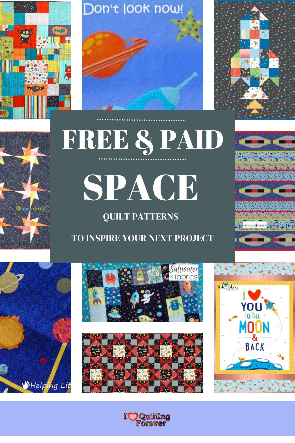 Top 9 Free Space Quilt Patterns (+11 Bonus Patterns For Sale) - I Love Quilting Forever