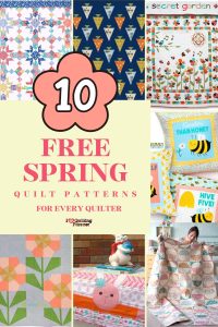 Top 10 Free Spring Quilt Patterns (+10 Bonus Patterns For Sale) - I ...