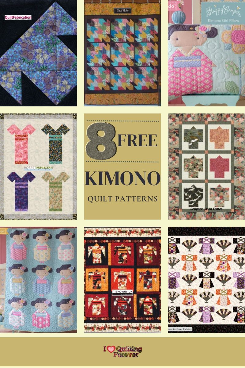 Top 8 Free Kimono Quilt Patterns (+9 Bonus Patterns For Sale) - I Love Quilting Forever