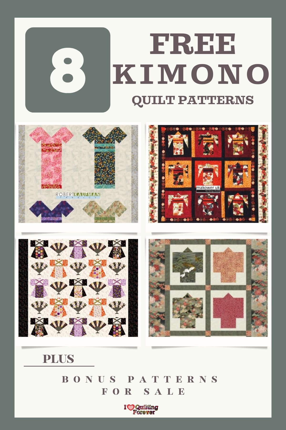 Top 8 Free Kimono Quilt Patterns (+9 Bonus Patterns For Sale) - I Love ...
