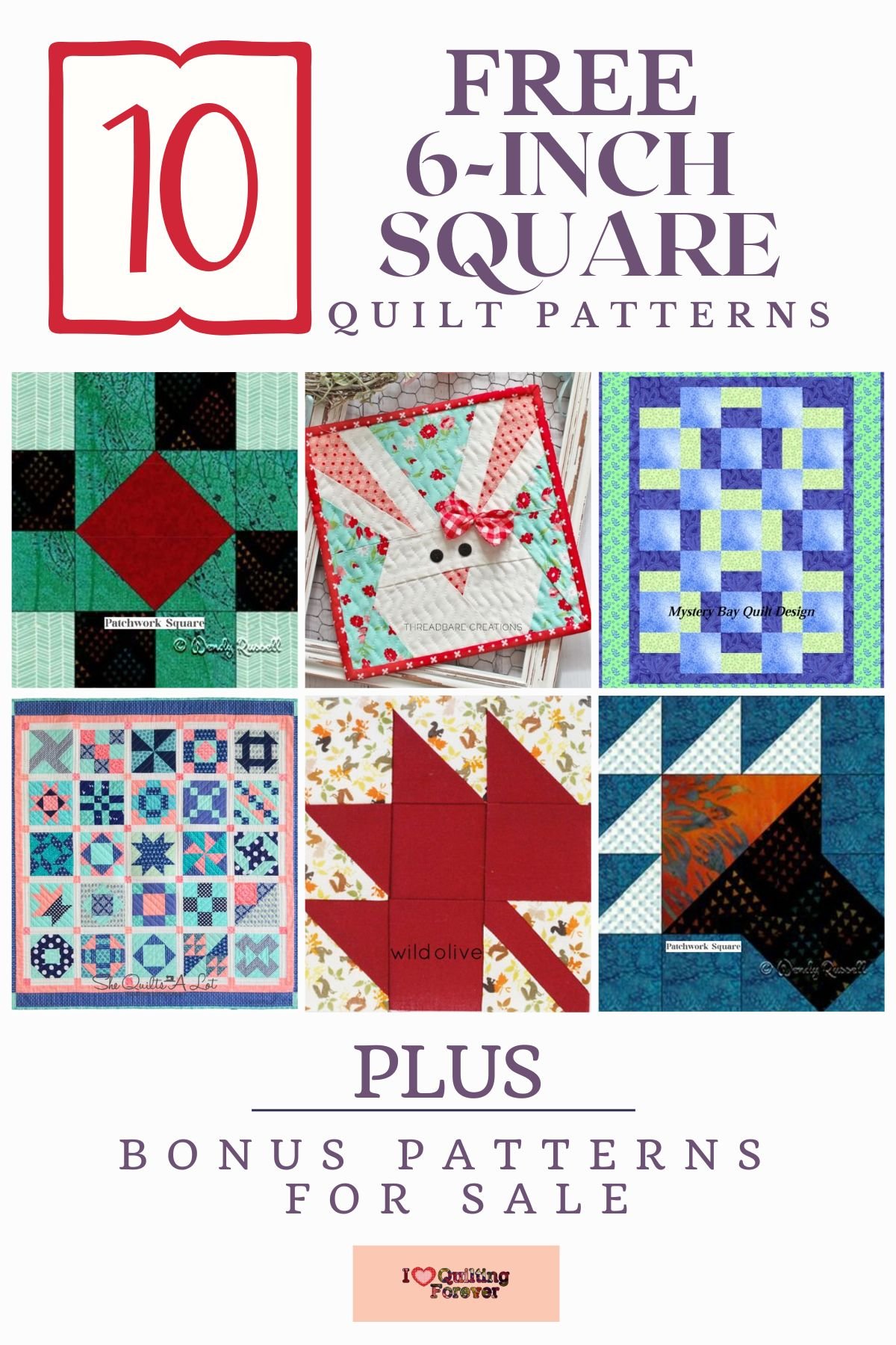 Top 10 Free 6-Inch Square Quilt Patterns (+9 Bonus Patterns For Sale) - I Love Quilting Forever