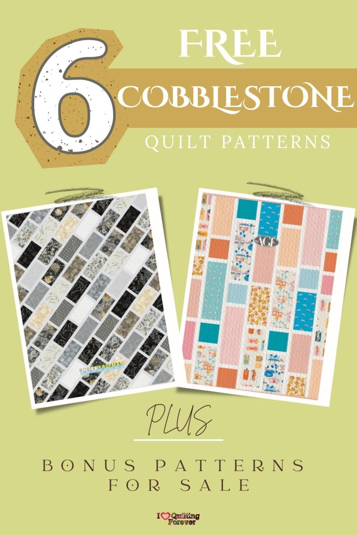 Top 6 Free Cobblestone Quilt Patterns (+8 Bonus Patterns For Sale) - I Love Quilting Forever