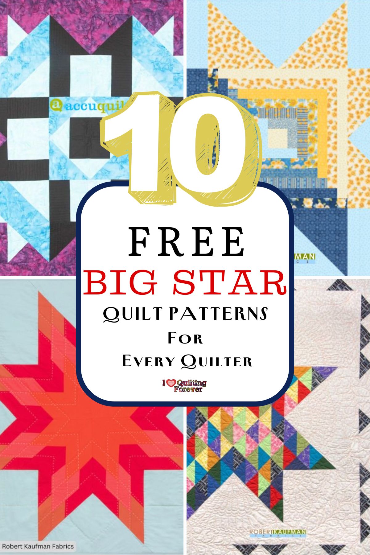Top 10 Free Big Star Quilt Patterns (+10 Bonus Patterns For Sale) - I Love Quilting Forever